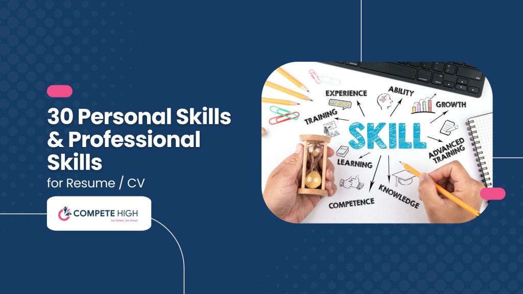 30 Personal Skills & Professional Skills for Resume / CV - Compete High