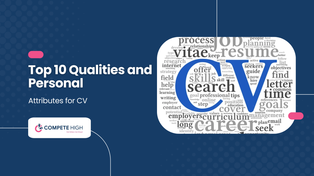 Top 10 Qualities and Personal Attributes for CV - Compete High