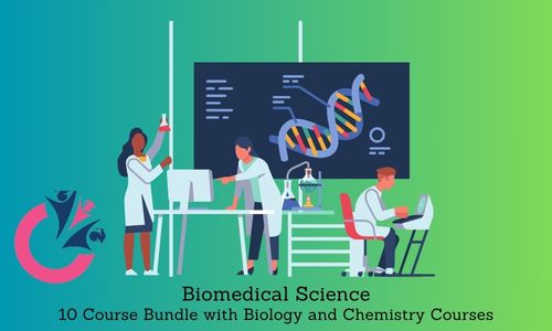 Biomedical Science 10 Course Bundle - Biology and Chemistry Courses ...
