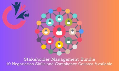 Stakeholder Management Bundle - Negotiation Skills and Compliance Courses Available - Compete High